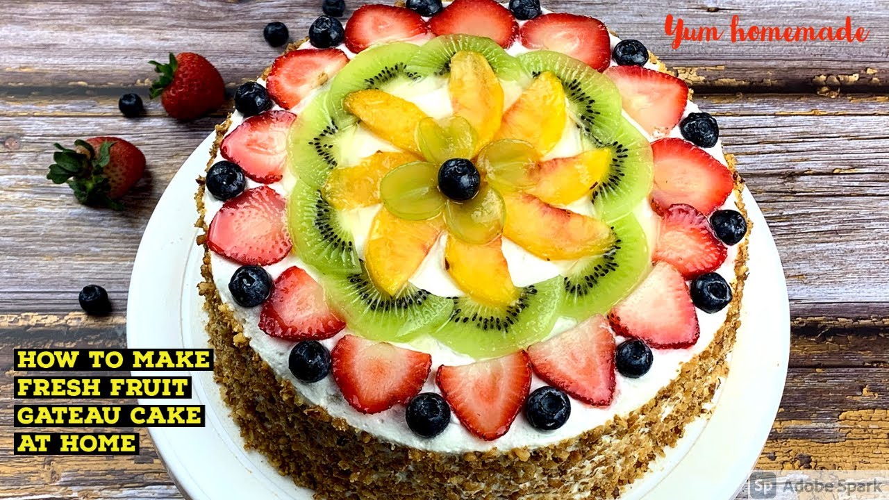 How to make Fresh Fruit Gateau Cake at home I Yum Homemdae - YouTube