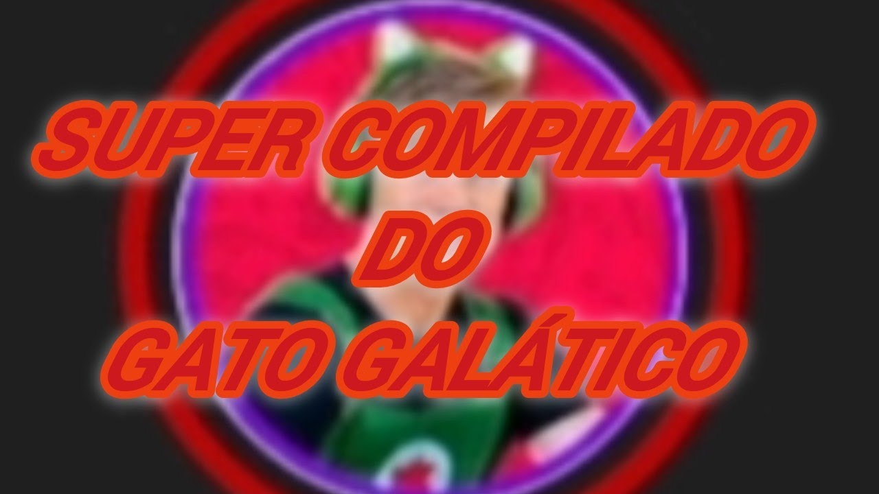 Super compilado (DE TRÊS VÍDEOS) do Gato Galático| Canal oficial ...
