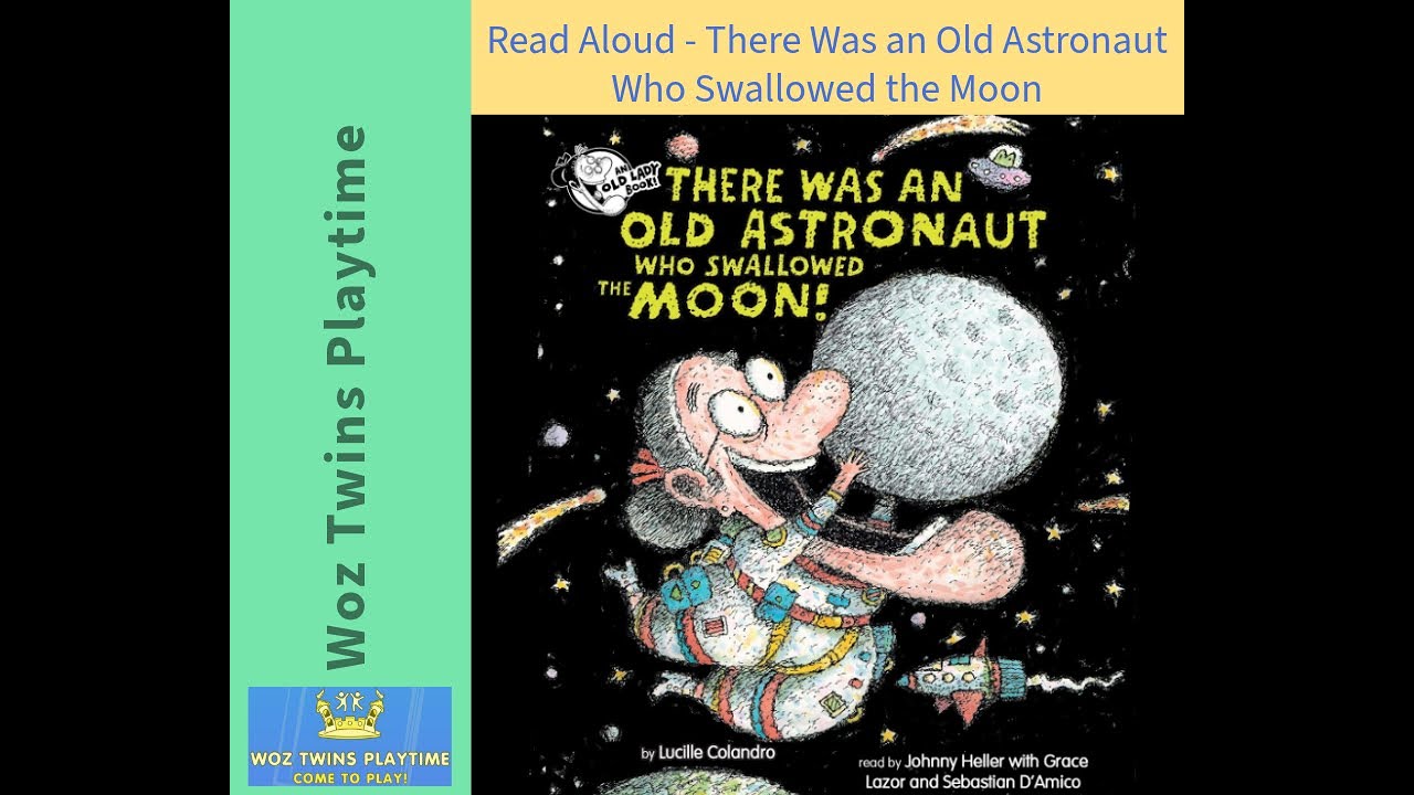 Read Aloud - There Was an Old Astronaut Who Swallowed the Moon - YouTube