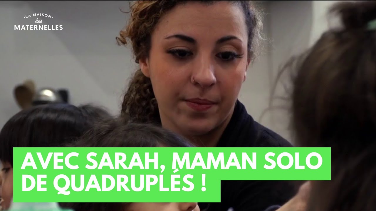 Avec Sarah, maman solo de quadruplés ! - La Maison des maternelles # ...