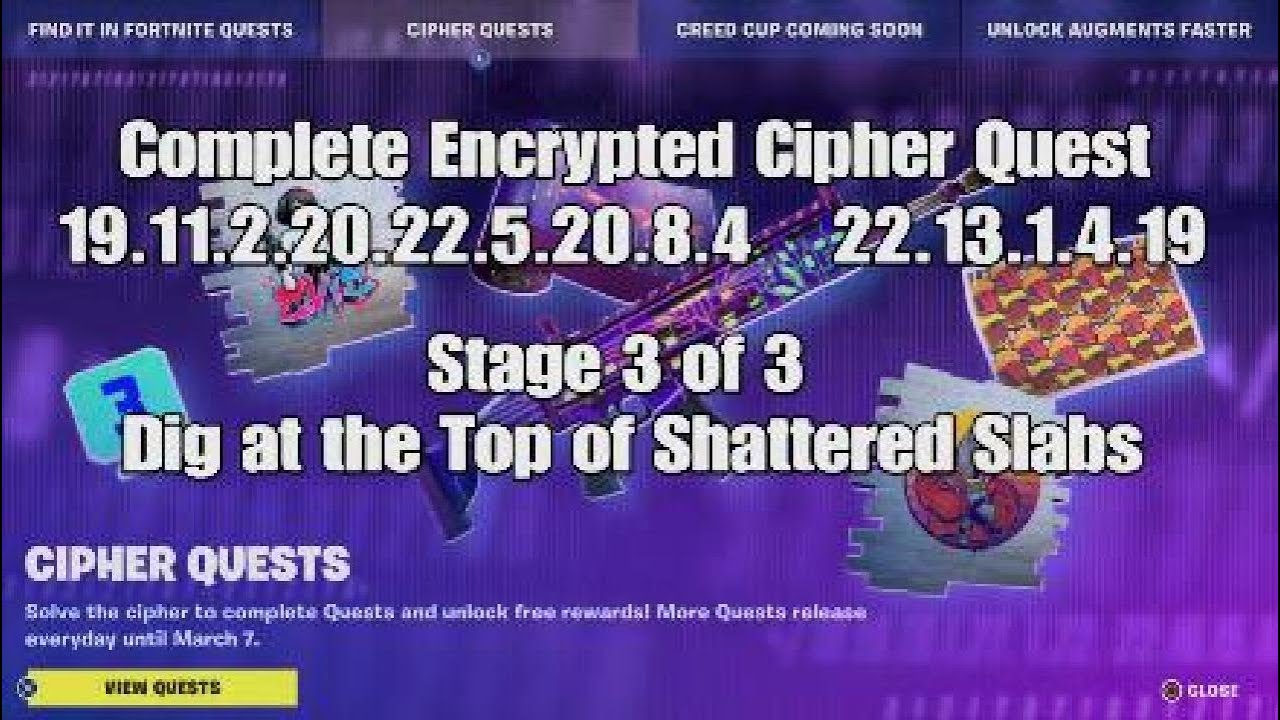 Dig at the Top of Shattered Slabs (19.11.2.20.22.5.20.8.4 22.13.1.4.19) Encrypted Cipher Quest ...