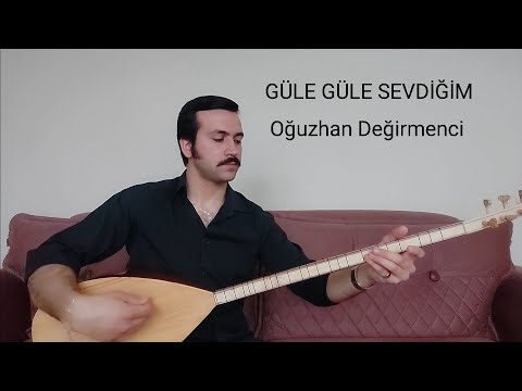 GÜLE GÜLE SEVDİĞİM-Oğuzhan Değirmenci-(ORHAN GENCEBAY)-(1981)