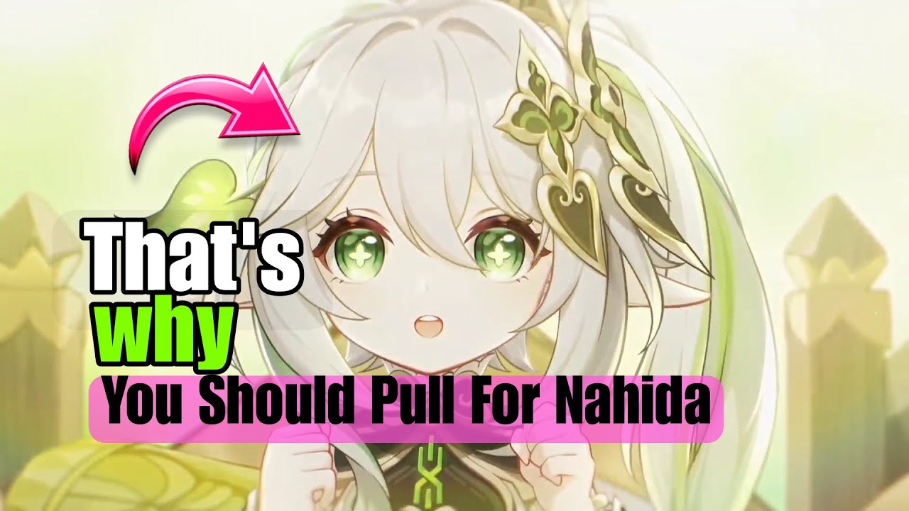 8 reasons why you should pull for Nahida... [ Genshin Impact ] - YouTube