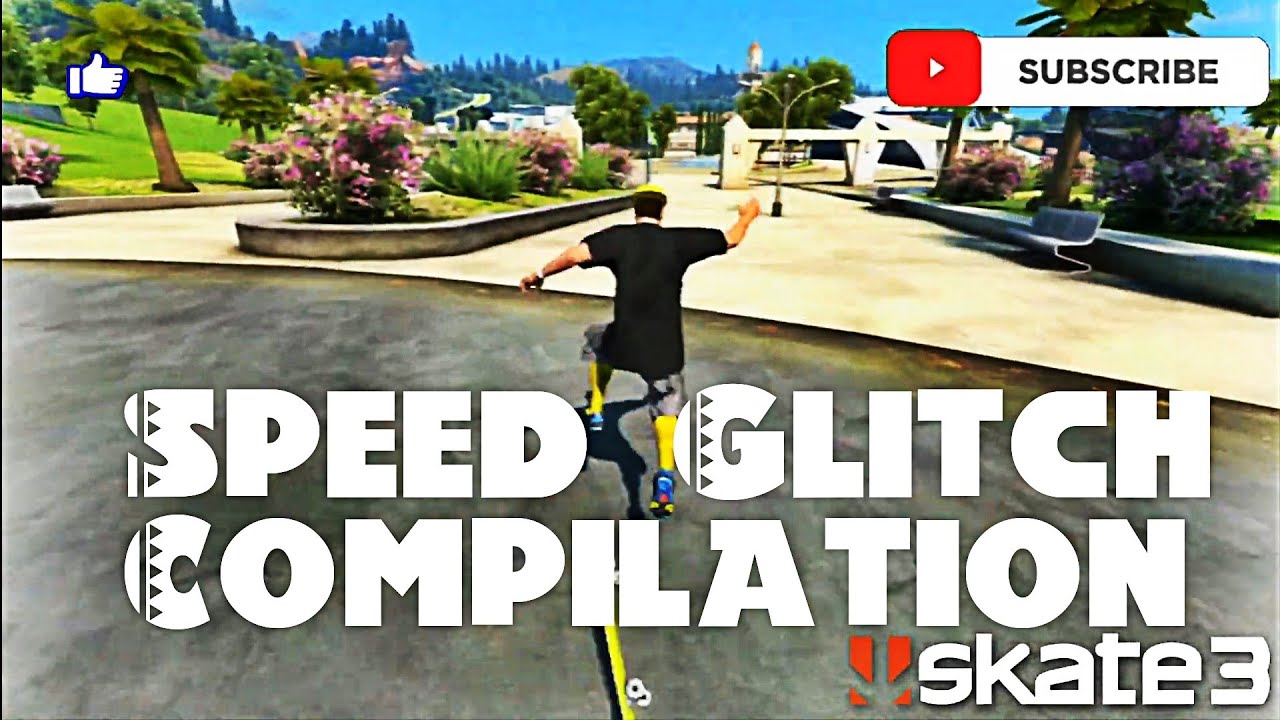 Skate 3 Speed Glitch Compilation! (8 Minutes Of Speed Glitches) - YouTube