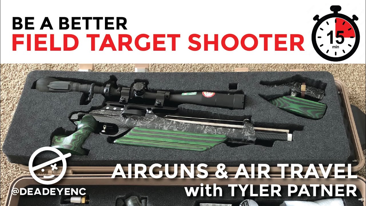 Be a Better Field Target Shooter in 15 Minutes- Air Travel and Airguns ...