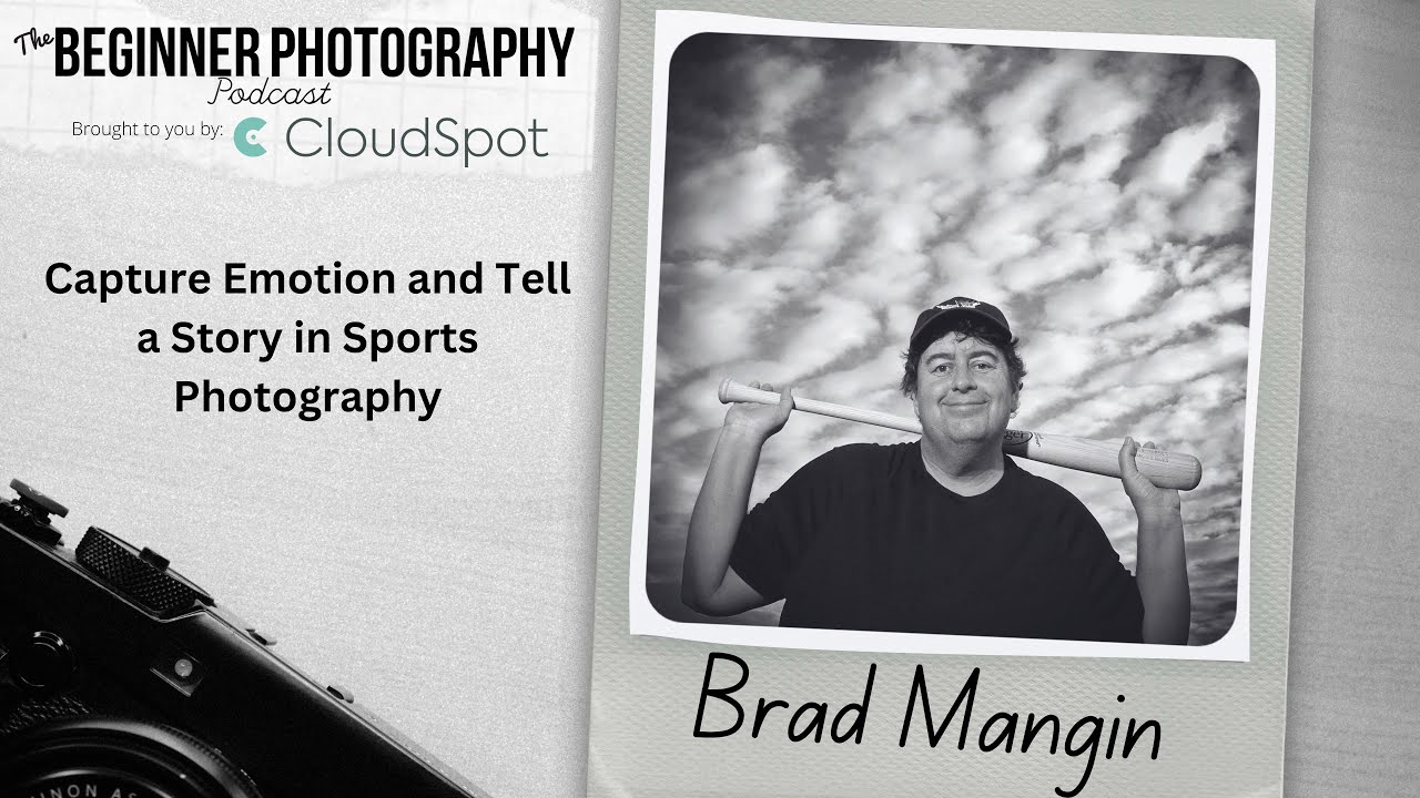 422: Brad Mangin - Capture Emotion and Tell a Story in Sports ...