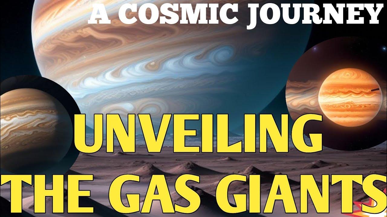 Unveiling the Gas Giants: A Cosmic Journey - YouTube