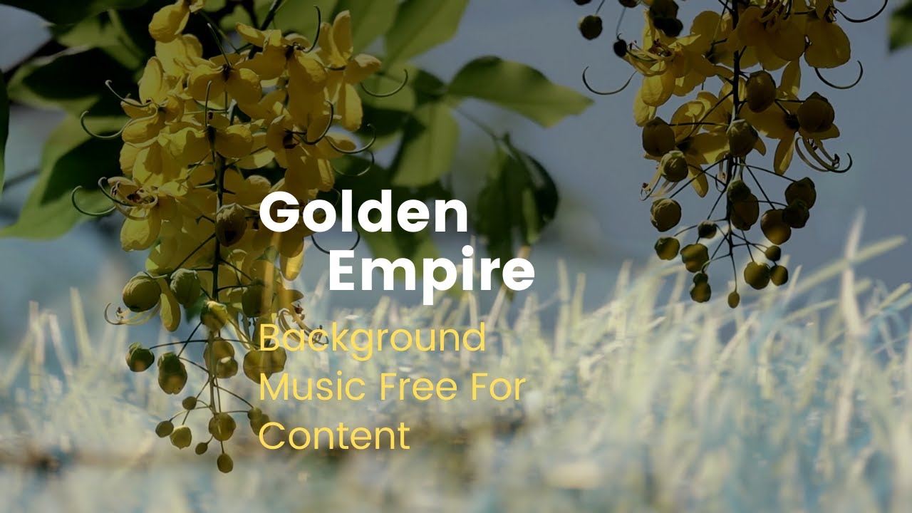 Golden Empire | Background Music For Golden Empire | Copyright Free ...