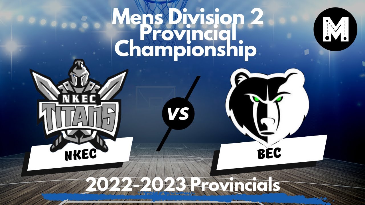 NKEC vs BEC Provincials Men's Div.2 Championship Monday March 6th - YouTube