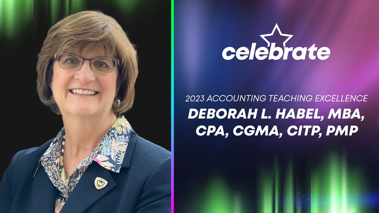 2023 Accounting Teaching Excellence - Deborah L. Habel, MBA, CPA, CGMA ...