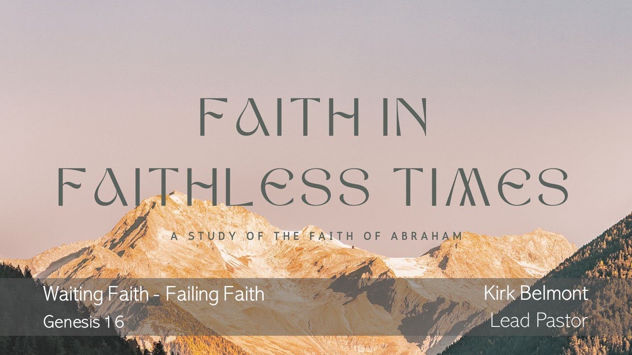 February 12, 2023 Waiting Faith - Failing Faith Genesis 16 - YouTube