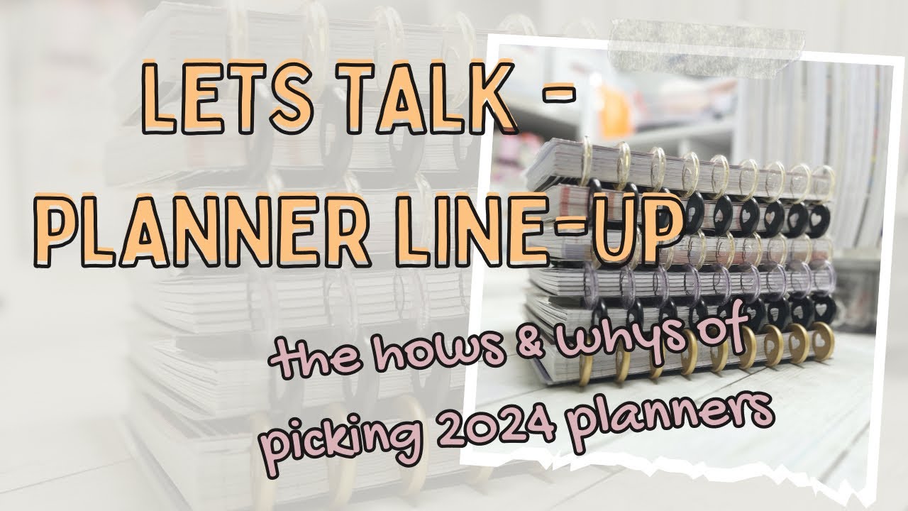 Let’s Talk Planner Line Up - 2024 || part 1 || the hows and whys of ...