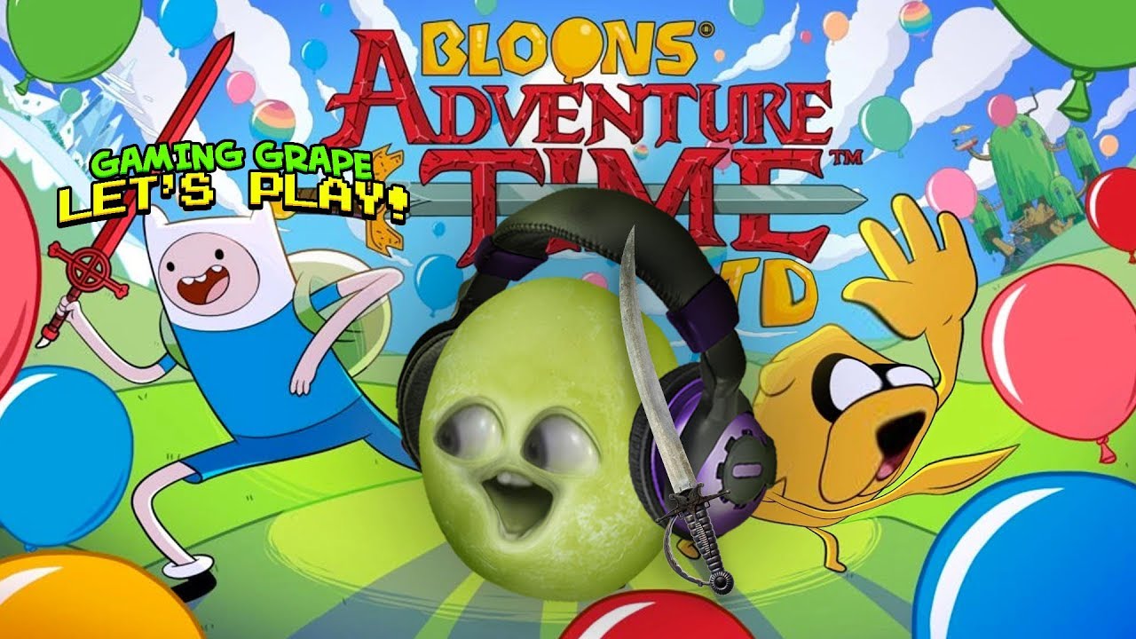 Adventure Time: BLOONS! [Gaming Grape Plays] - YouTube