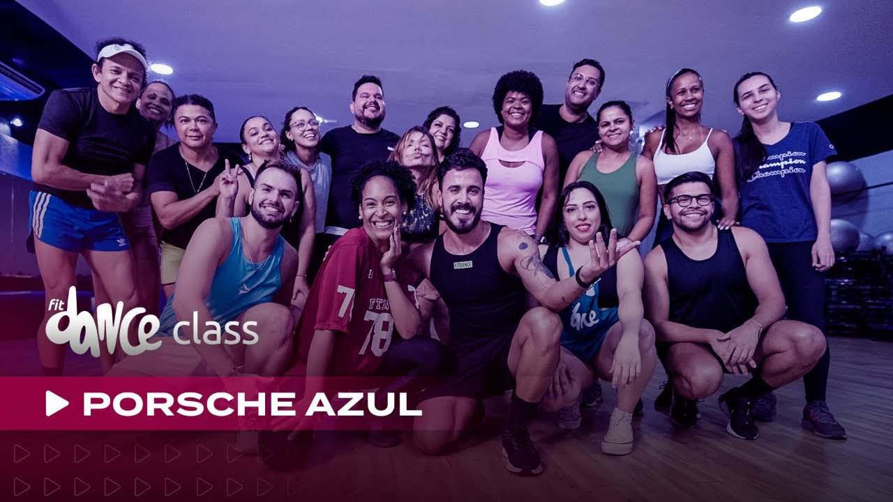 PORSCHE AZUL - FELIPE BEATS , ZÉ FELIPE , VITOR DAS LENTS | FitDance ...