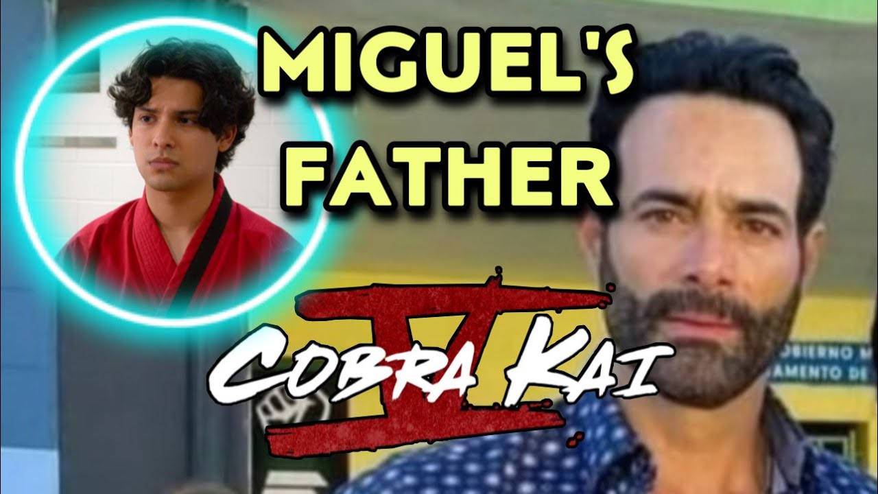 The Actor Who Plays Miguel's Father Just Said This… | Cobra Kai Season ...