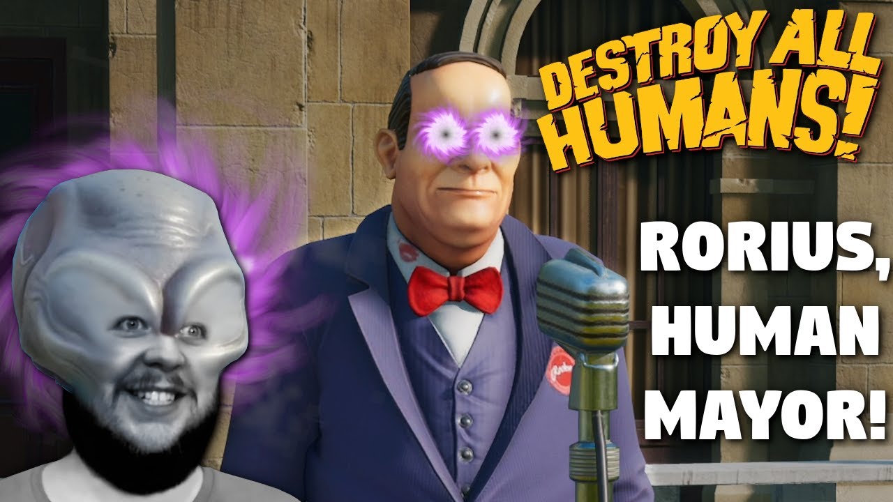 I am HUMAN MAYOR! - Destroy All Humans! - Episode 02 - YouTube