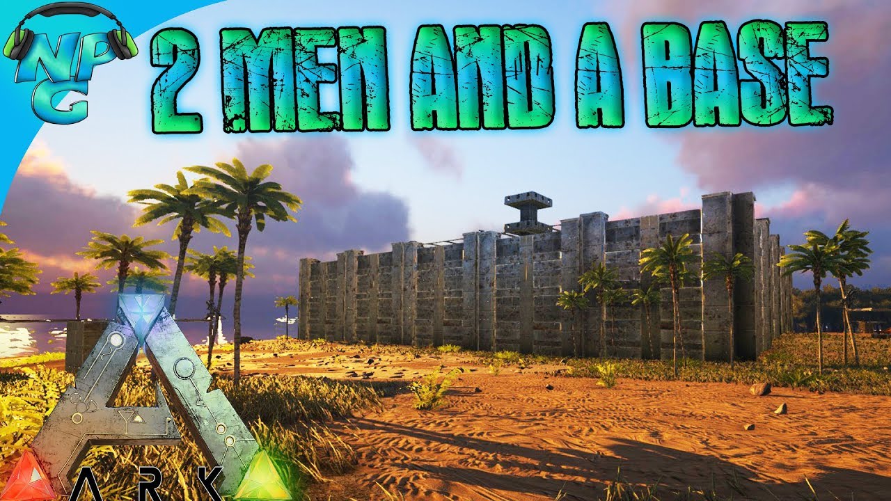 World War ARK - Two Men and a Base - Duo Server Invasion BASE RAID! E11 ...