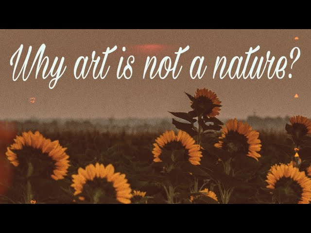Is Art Not Nature