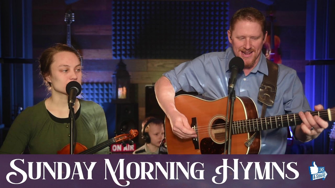 111 Episode - Sunday Morning Hymns - LIVE PRAISE & WORSHIP GOSPEL MUSIC ...