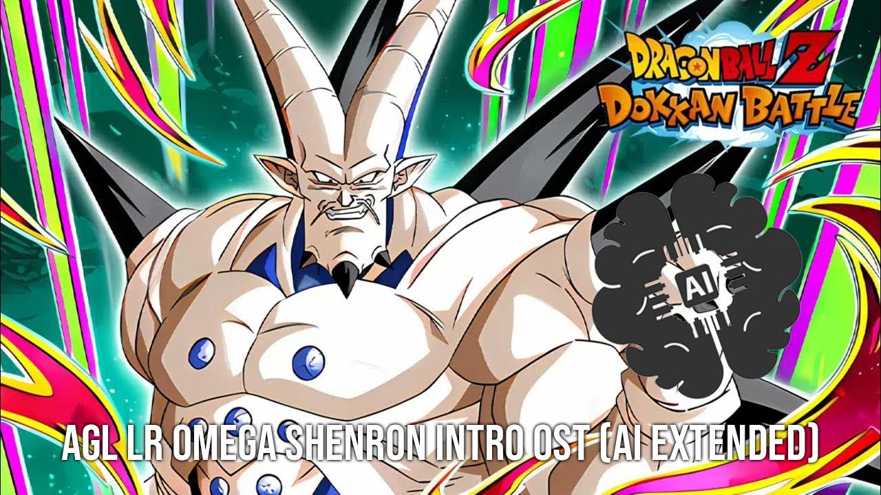 DBZ Dokkan Battle | AGL LR Omega Shenron Intro OST (AI EXTENDED) - YouTube