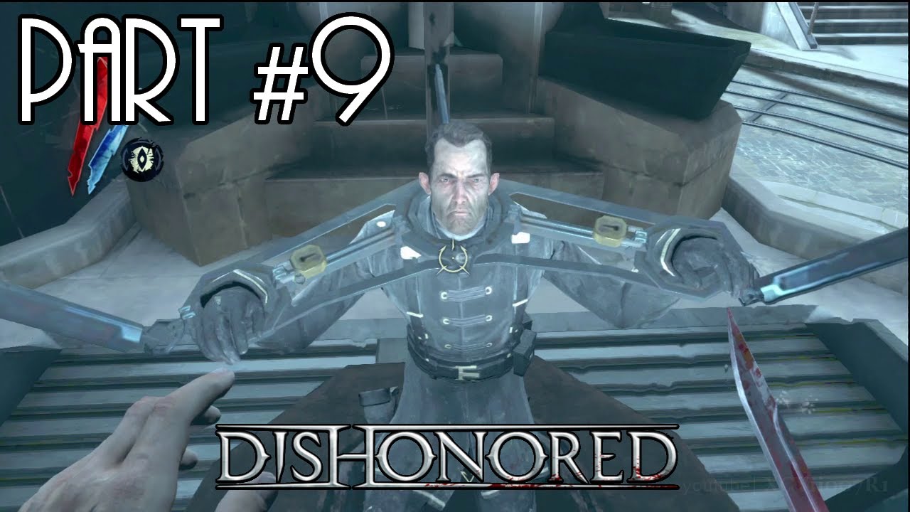 Dishonored - Gameplay Walkthrough (Part 9) - Mission 2: High Overseer ...