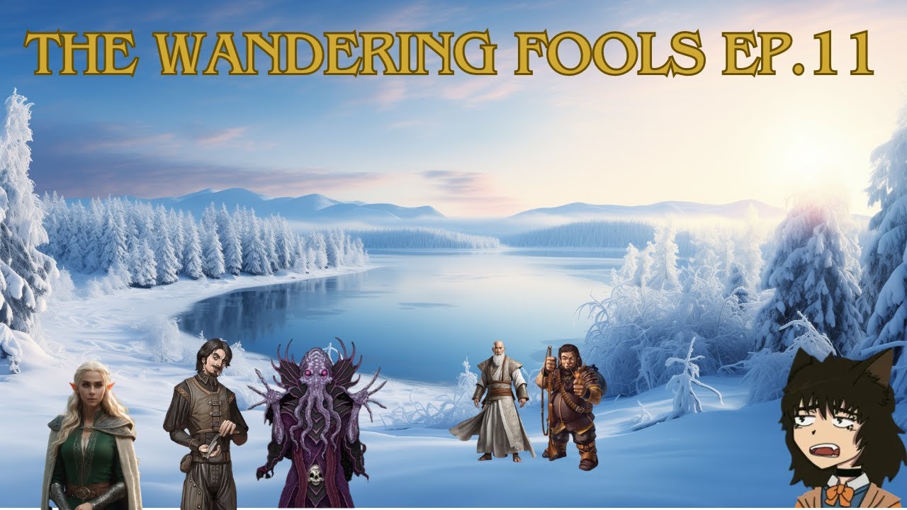 The Wandering Fools Ep.11 | DnD Campaign - YouTube