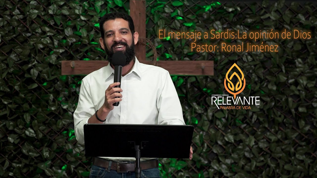 El mensaje a Sardis: La opinión de Dios. Pastor: Ronal Jiménez - YouTube