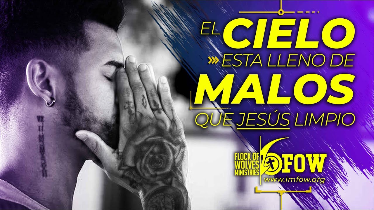 📺El cielo esta lleno de malos que Jesús limpio #imFOW #malagente # ...