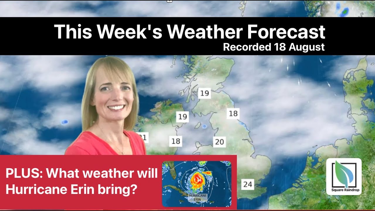This Week's UK Weather Forecast - PLUS a look at Hurricane Erin - 18 ...
