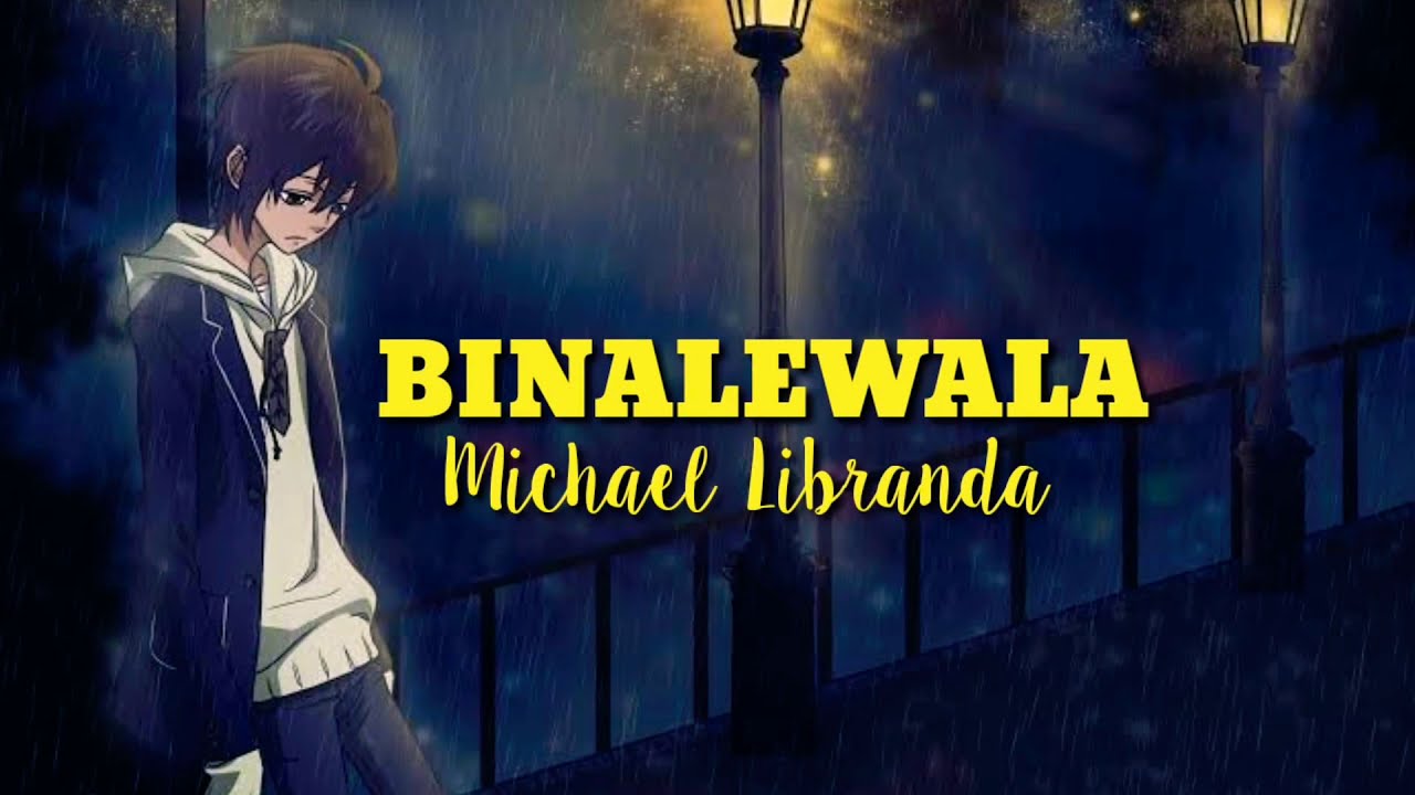 Binalewala - Michael Dutchi Libranda (LYRICS VIDEO) - YouTube