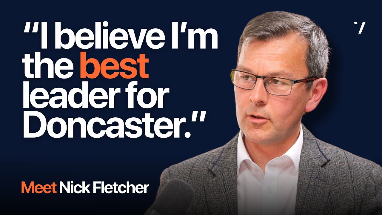 Meet Nick Fletcher: The Next Mayor of Doncaster? - YouTube