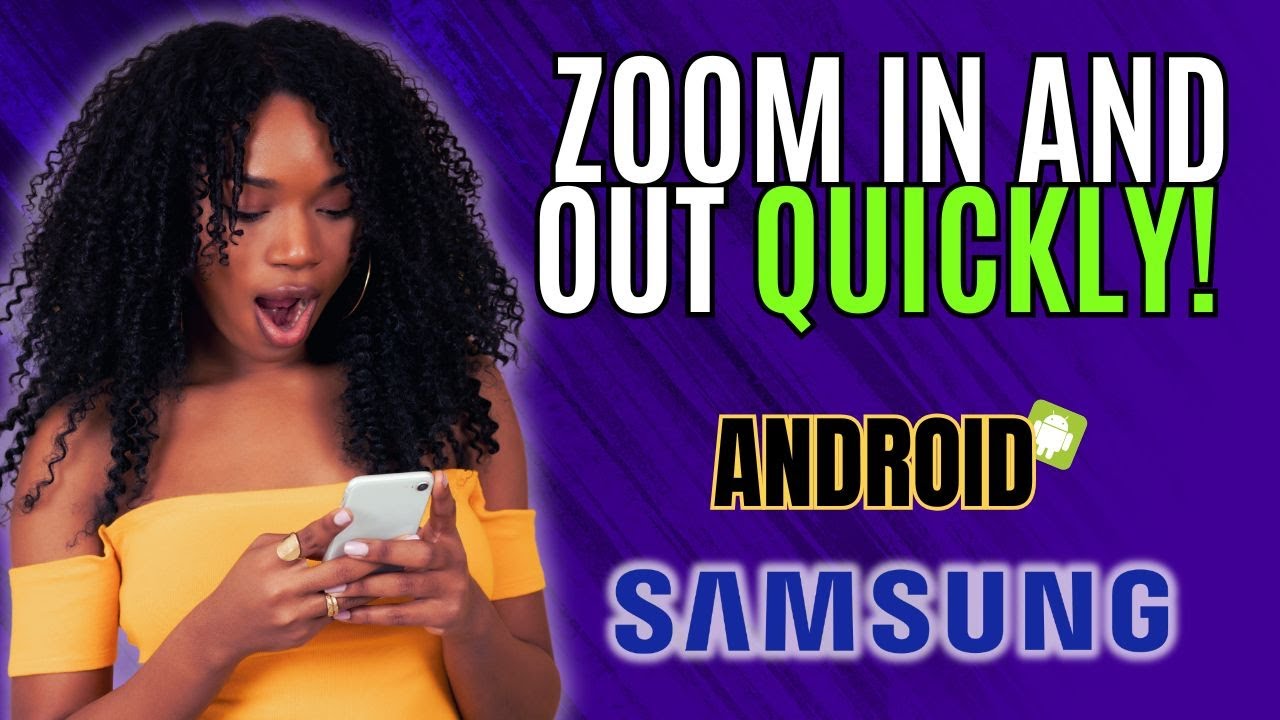 How to Zoom In and Out Quickly on Android or Samsung Galaxy - YouTube