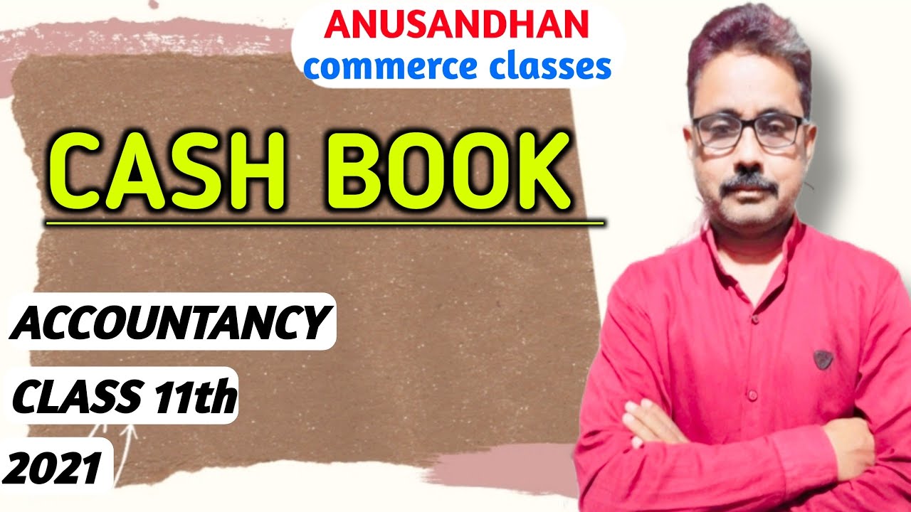 Cash Book class 11 Accountancy By Ajay Sir YouTube cash-book-class-11-accountancy-by-ajay-sir-youtube