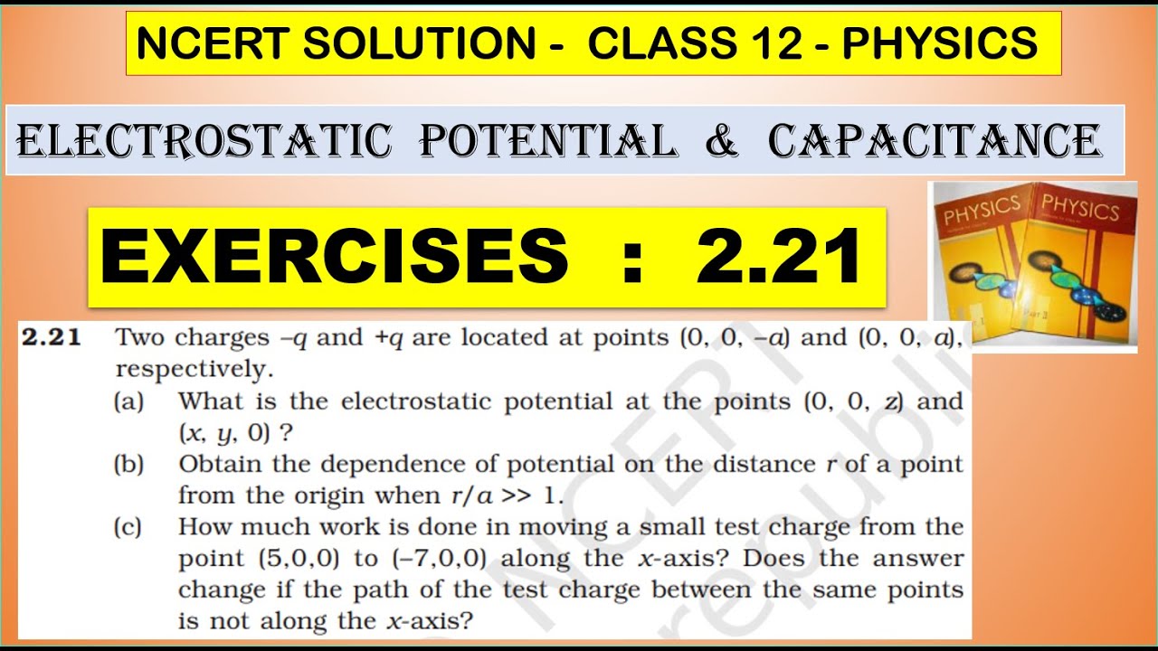 NCERT SOLUTION |CLASS 12 PHYSICS |ELECTROSTATIC POTENTIAL & CAPACITANCE EXERCISES 2.21 CBSE NEET ...