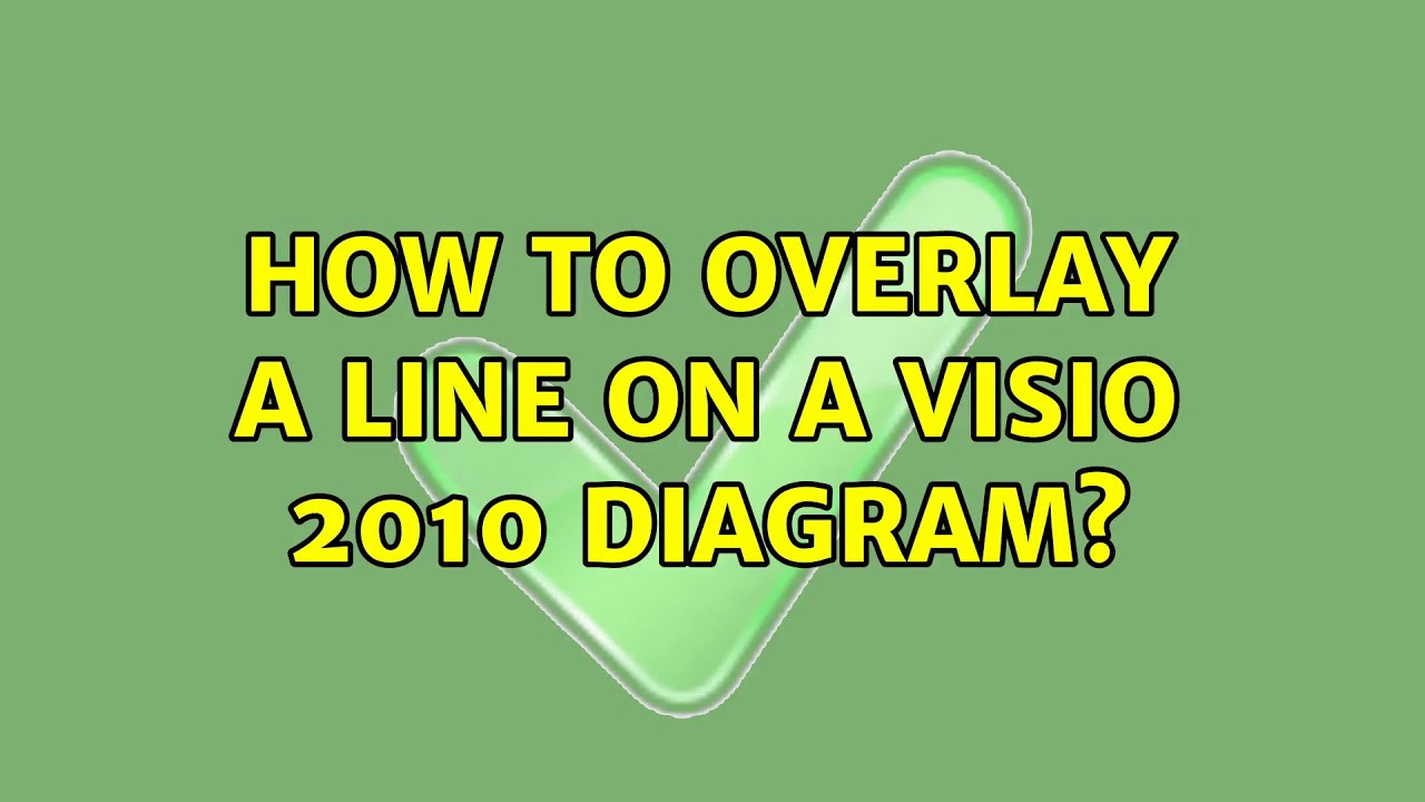 How to overlay a line on a visio 2010 diagram? - YouTube