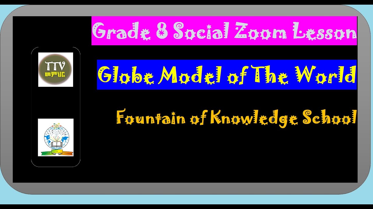 Grade 8 Social zoom lesson - Globe Model of The World - YouTube