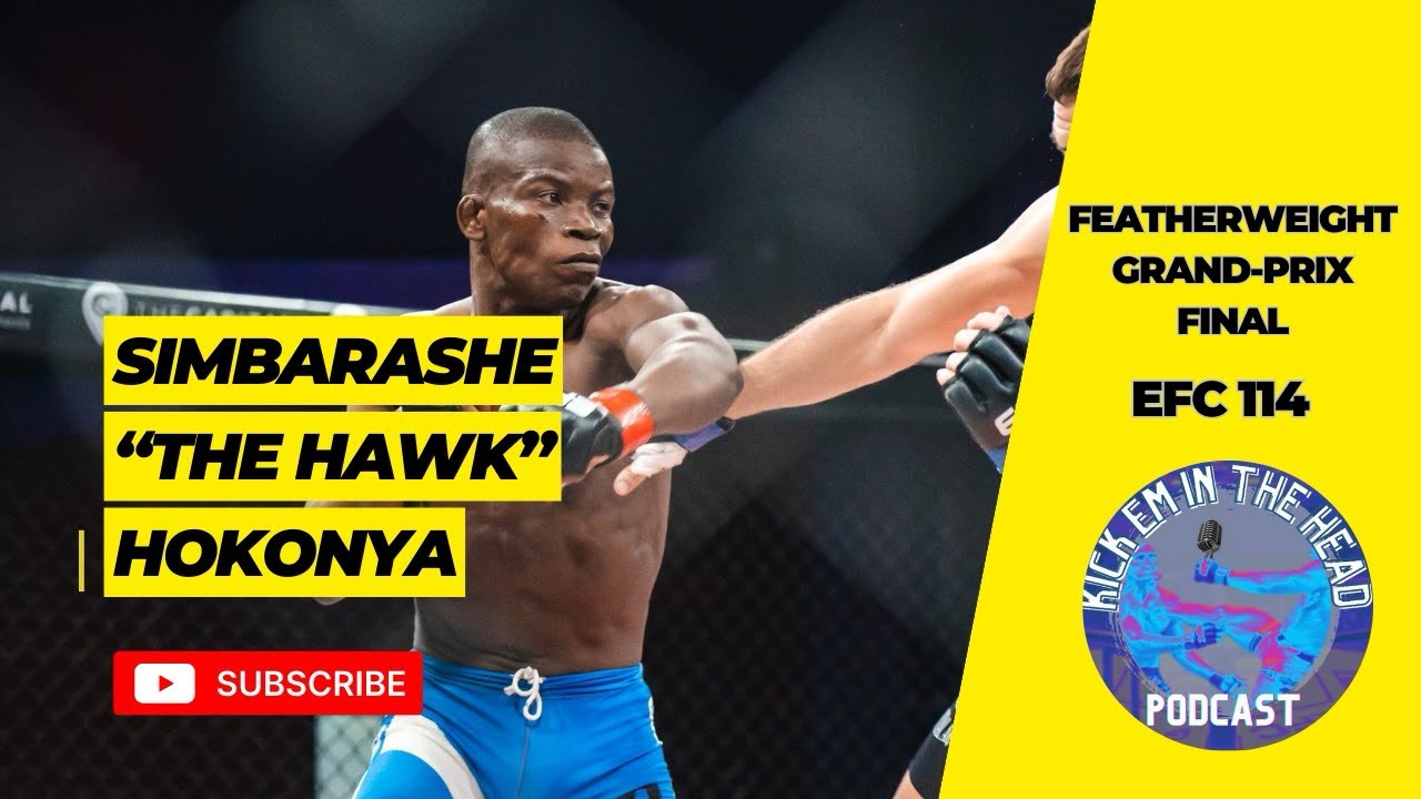Simbarashe “The Hawk” Hokonya - EFC114 | Fighting Ayanda | HeadKickPod ...