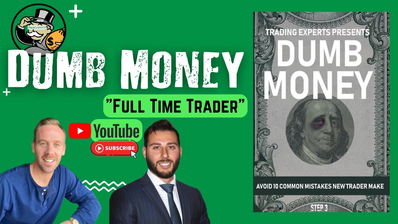 Dumb Money Lesson 2 - Full Time Trader Pipedream (The Truth) - YouTube