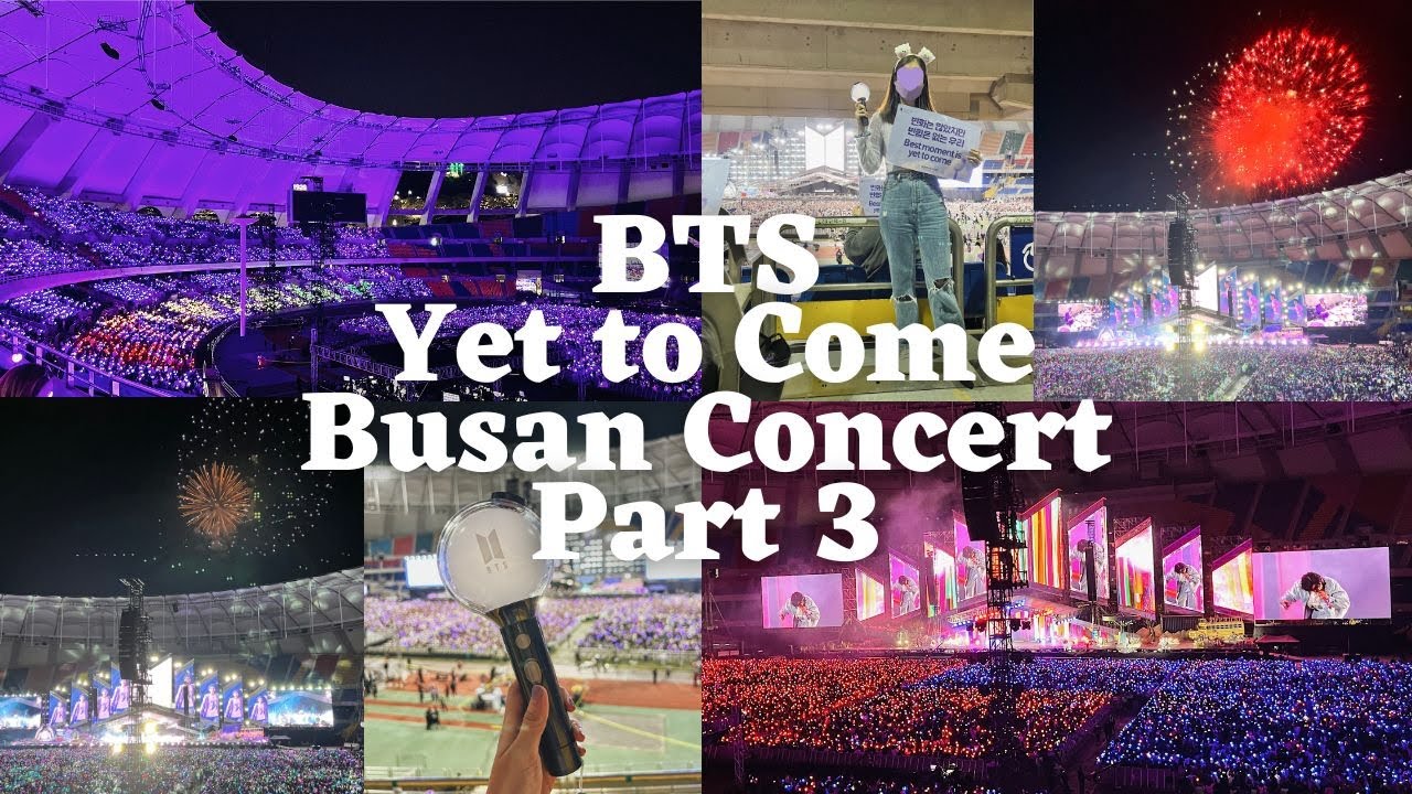 BTS YET TO COME CONCERT IN BUSAN (Part 3) | Fancam/Vlog | ARMY-log 아미로그 ...