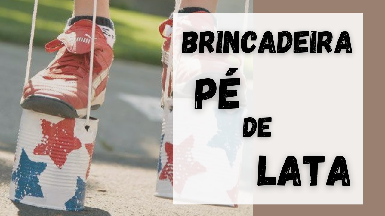 Psicomotricidade Escolar - BRINCADEIRA PÉ DE LATA - YouTube