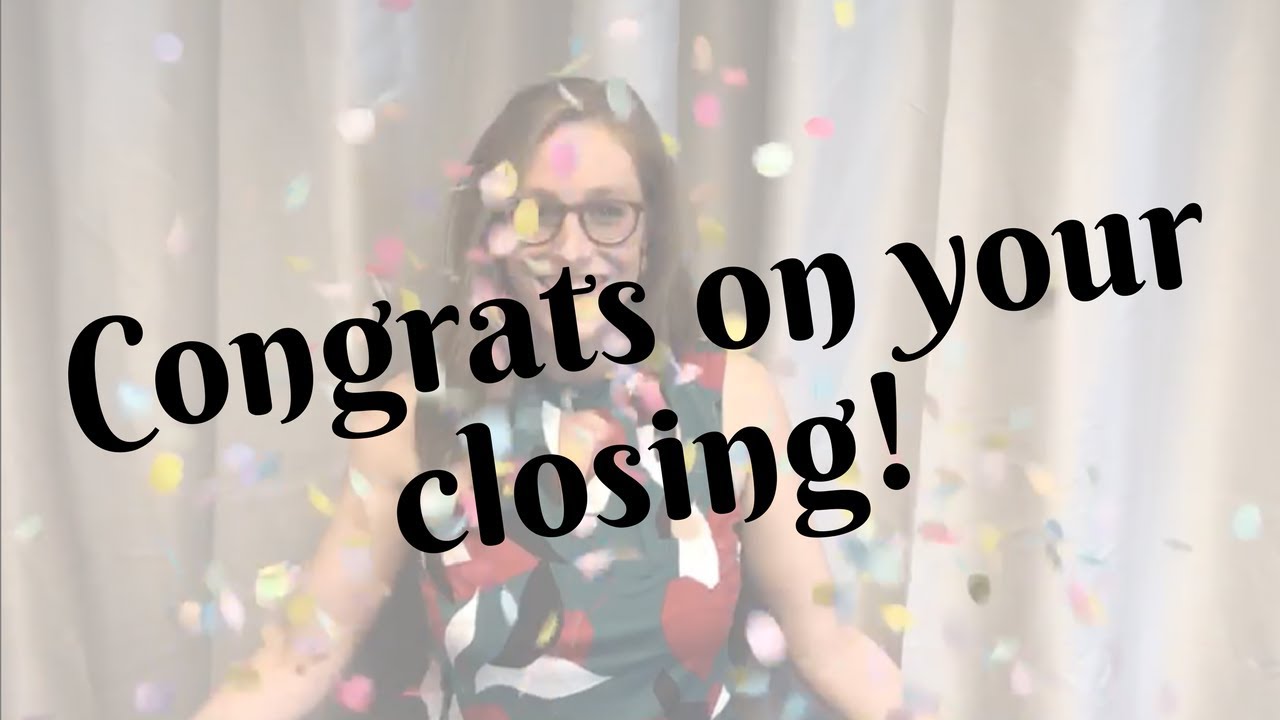 Congrats on your closing! 🎉 - YouTube