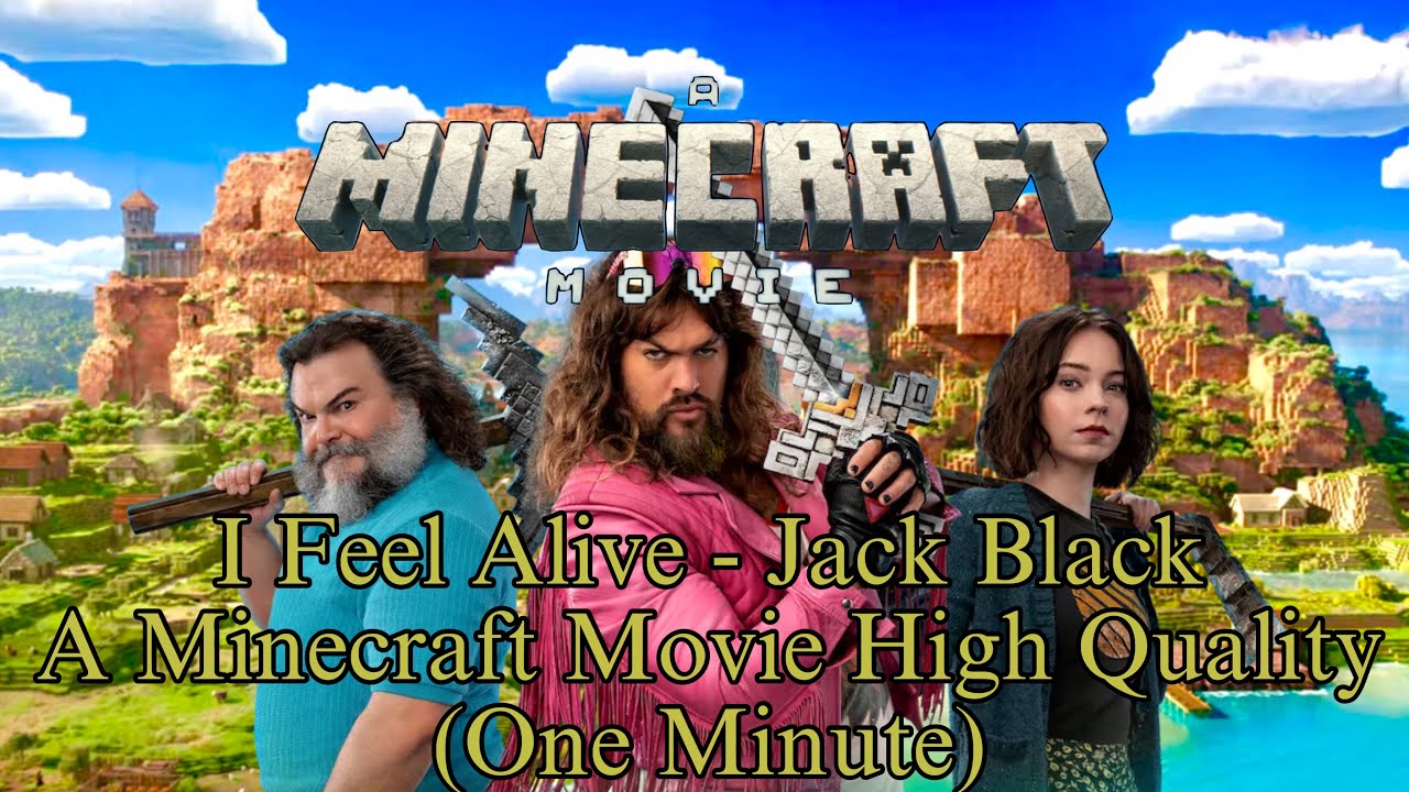 I Feel Alive - Jack Black (A Minecraft Movie - High Quality & One ...