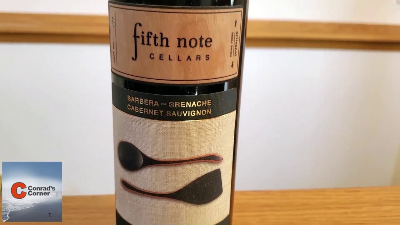 Fifth Note Cellars Barbera, Grenache, Cabernet Sauvignon - Wine - YouTube