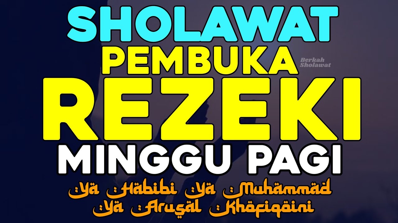 SHOLAWAT PAGI PENYEJUK HATI DAN PEMBUKA REZEKI, SHOLAWAT JIBRIL PENARIK ...
