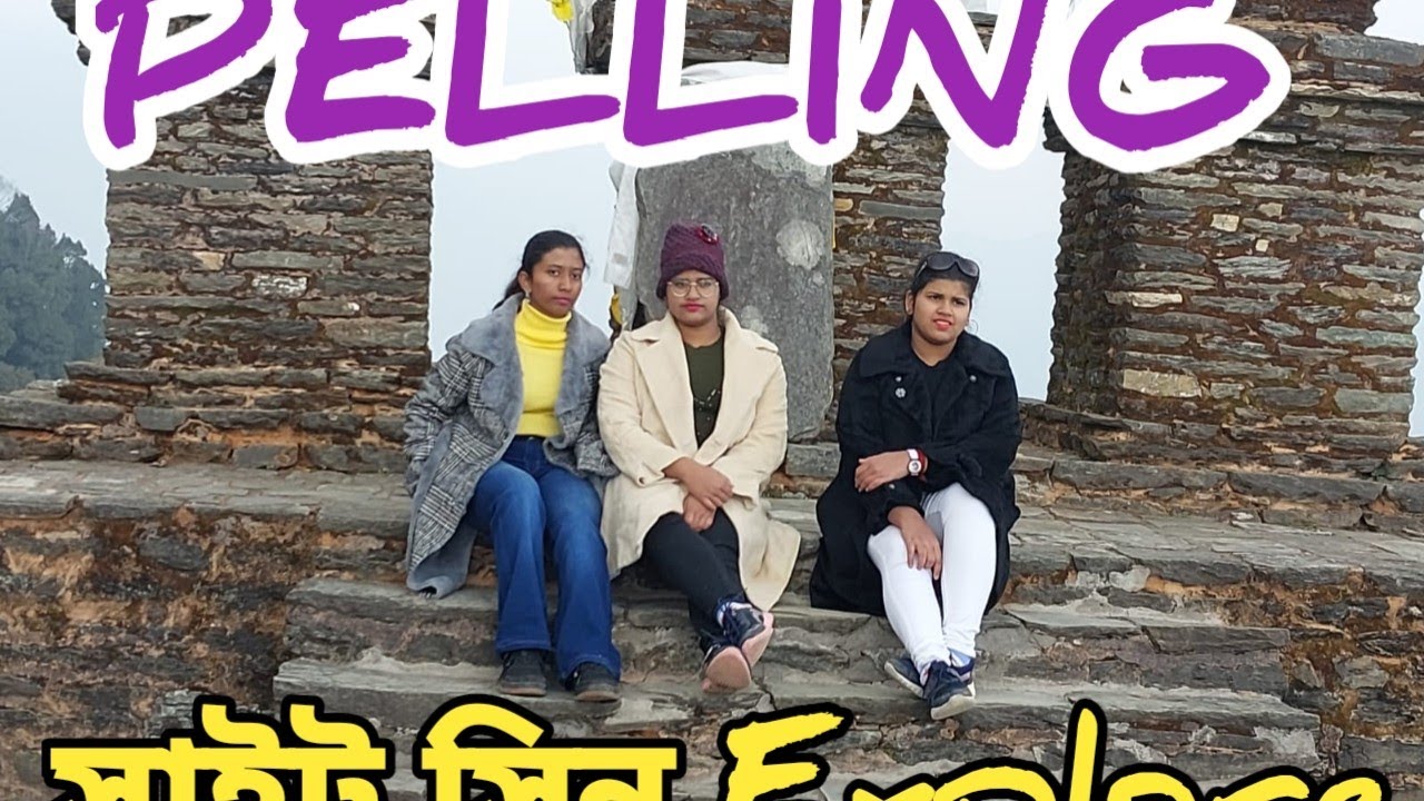 PELLING SIGHT SCENE 2024 - YouTube