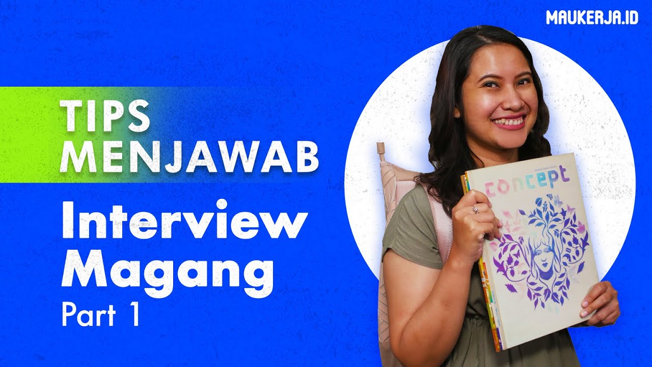 Tips Interview untuk Magang part.1 - YouTube