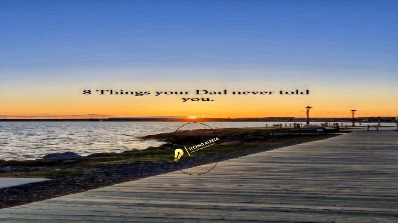 8 Things your Dad never told you | #dadslove - YouTube