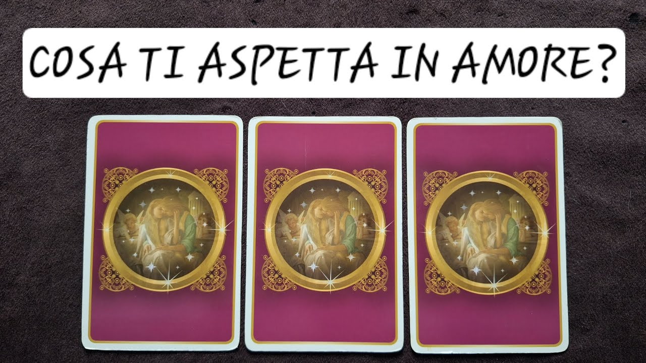 COSA TI ASPETTA IN AMORE? #tarocchiamore #letturatarocchi # ...