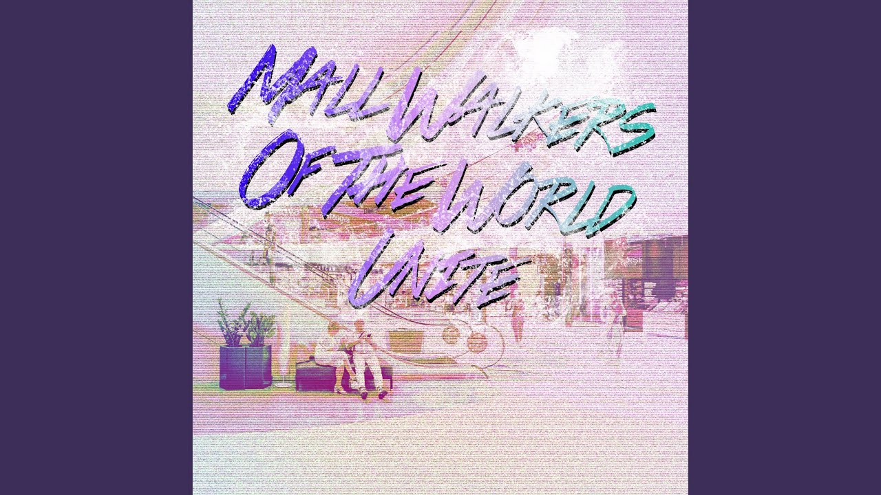 Mall Walkers Of The World Unite - YouTube