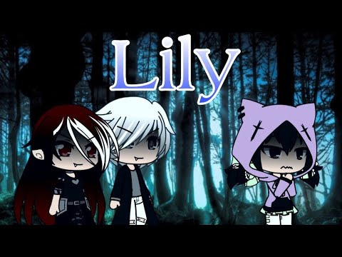 Lily (Gacha life) - YouTube